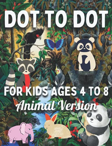 Dot to Dot for Kids Ages 4 to 8 Animal Version: Fun and Challenging ...