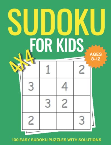 Sudoku for Kids ages 8-12: 100 easy 4x4 Sudoku puzzles for kids and ...