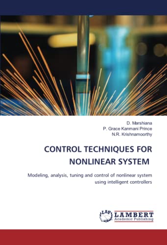 CONTROL TECHNIQUES FOR NONLINEAR SYSTEM: Modeling, analysis, tuning and ...