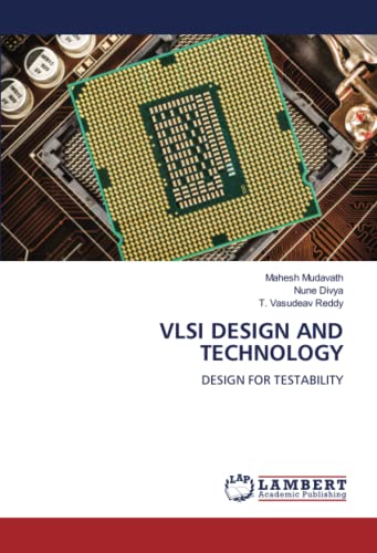 VLSI DESIGN AND TECHNOLOGY: DESIGN FOR TESTABILITY by Mahesh Mudavath ...
