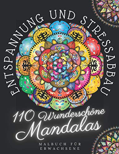 110 Wunderschöne Mandalas: Mandala Malbuch für Erwachsene, Ideal zur ...