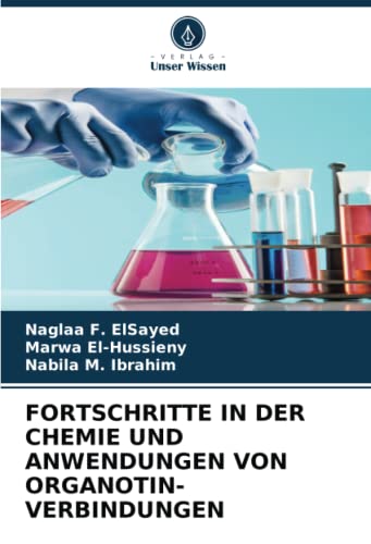 FORTSCHRITTE IN DER CHEMIE UND ANWENDUNGEN VON ORGANOTIN-VERBINDUNGEN ...