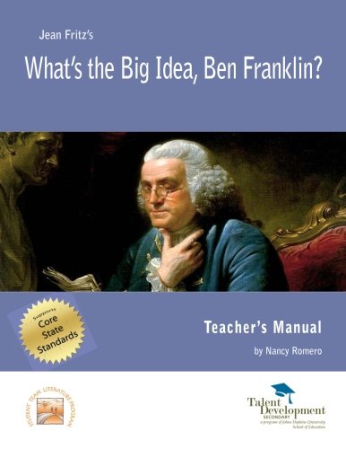What&#039;s the Big Idea, Ben Franklin? Teacher&#039;s Manual by Nancy Romero ...