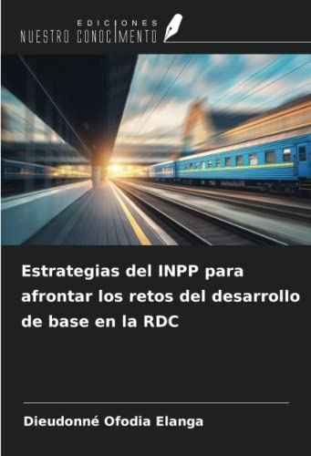 Estrategias del INPP para afrontar los retos del desarrollo de base en ...