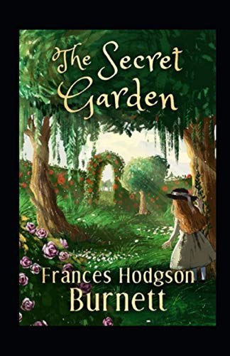 The Secret Garden Illustrated by Frances Hodgson Burnett | Goodreads
