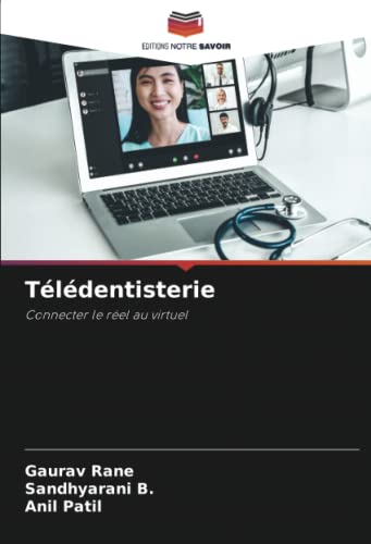 Télédentisterie: Connecter le réel au virtuel by Gaurav Rane | Goodreads