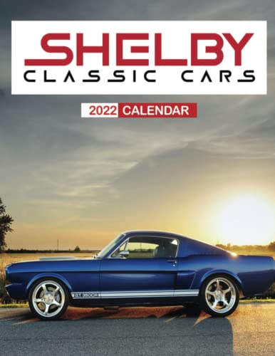 Calendar 2022 Shєlby Classic Cars: An Amazing Item That Car Lovers ...