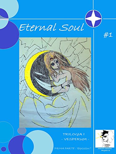 Eternal Soul - Trilogia I - Vesperum - Parte I by Samuele Solarino ...