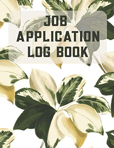 Job Application Log Book: Job Applications Organizers and Trackers for Adults by Matha Noshto ...