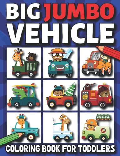 Big Jumbo Vehicle Coloring Book for Toddlers: First Doodling For ...