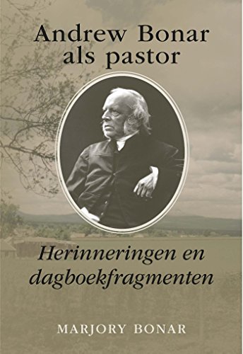 Andrew Bonar als pastor (Dutch Edition) by Marjory Bonar | Goodreads