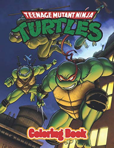 Teenage Mutant Ninja Turtles Coloring Book: JUMBO Coloring Book For ...