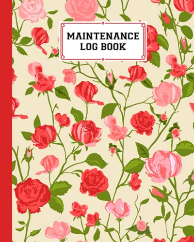 Maintenance Log Book: Rose Cover Design | Repairs And Maintenance ...