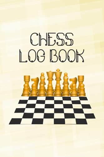 Chess Log Book: Chess Tournament Notes Book for Recording Each Move in ...