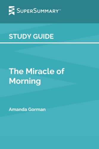 Study Guide: The Miracle of Morning by Amanda Gorman by SuperSummary ...
