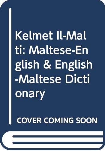 Kelmet Il-Malti: Maltese-English & English-Maltese Dictionary by Bugeja ...