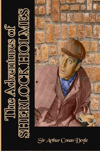 The Adventures of Sherlock Holmes: The First Twelve Short Stores About ...