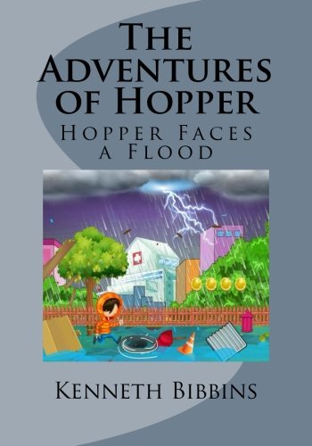 The Adventures of Hopper: Hopper Faces a Flood by Kenneth Bibbins ...
