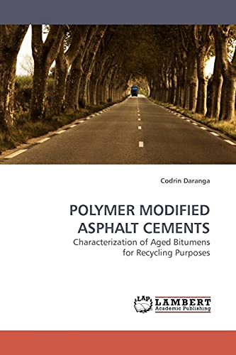 POLYMER MODIFIED ASPHALT CEMENTS: Characterization of Aged Bitumens for ...