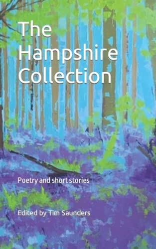 The Hampshire Collection: Poetry and short stories by Tim Saunders ...