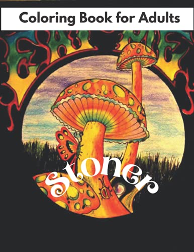 Stoner Coloring Book for Adults: Stoner Coloring Book for Adults The ...