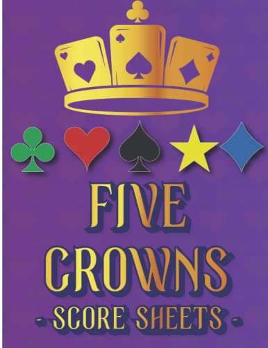 Five Crowns Score Sheets: 5 Crowns Card Game Companion, Big Score Pads ...
