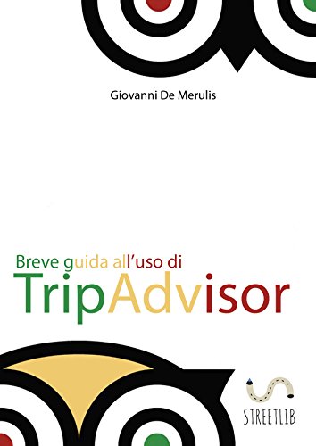Breve guida all'uso di TripAdvisor by Giovanni De Merulis | Goodreads