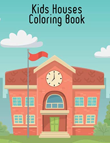 Kids Houses Coloring Book: Stress Relieving Patterns House Picture for ...