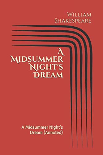 A Midsummer Night's Dream: A Midsummer Night's Dream by William ...