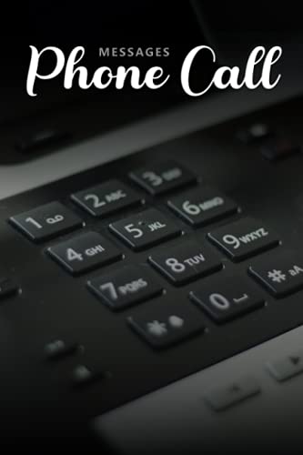 Phone Call Messages: Telephone Call Tracker Logbook to Record Details of Messages for Offices ...