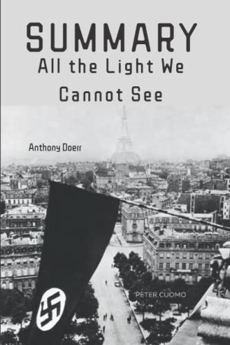 Summary of All the Light We Cannot See by Anthony Doerr: All the Light ...