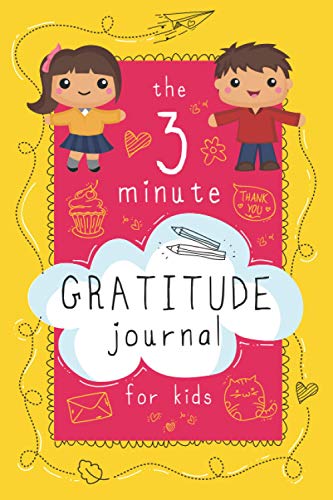 The 3 Minute Gratitude Journal for Kids: Daily Journal to Express ...