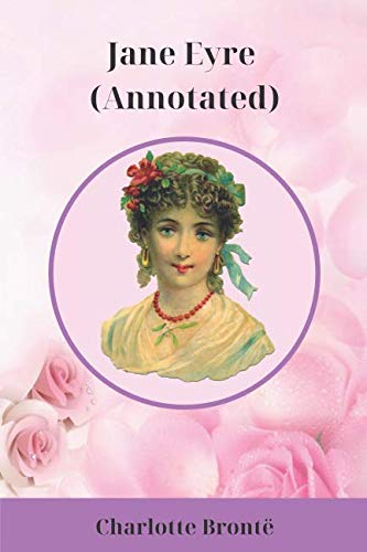 Jane Eyre (Annotated): 2019 New Edition By Charlotte Brontë by ...