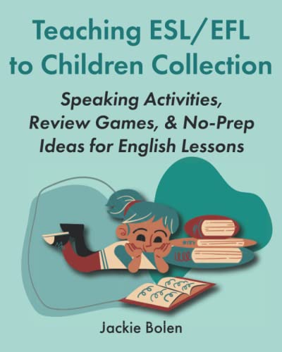 Teaching ESL/EFL to Children Collection: Speaking Activities, Review ...