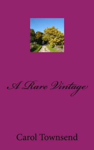 A Rare Vintage by Carol S Townsend | Goodreads
