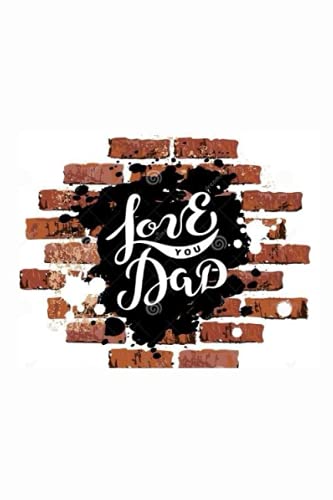LOVE YOU DAD: Graffiti For Dad, Gift Funny For Dad, Fathers Day Gift ...