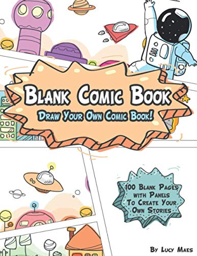Blank Comic Book: Draw Your Own Comic Book! by Lucy Maes | Goodreads