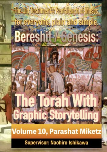 Bereshit / Genesis: The Torah With Graphic Storytelling, Volume 10, Parashat Miketz: Genesis（41: ...