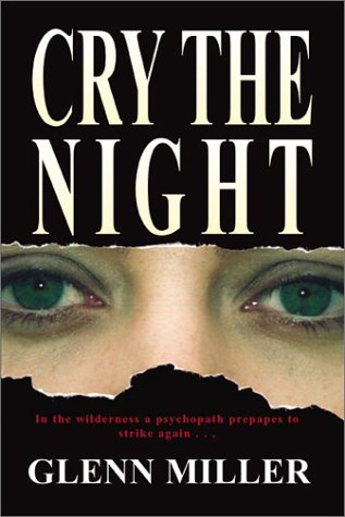 Cry the Night by Glenn Miller | Goodreads