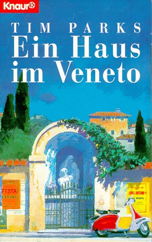 Ein Haus im Veneto. by Tim Parks | Goodreads