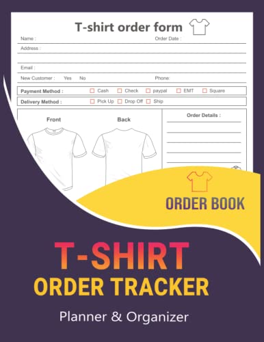 T-shirt Order Tracker: Small Business Order Tracking Organizer Form For ...
