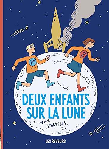 Deux enfants sur la lune (French Edition) by StanislAs | Goodreads