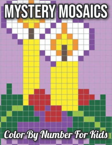 Mystery Mosaics Color By Number For Kids: Pixel Art For Kids with ...