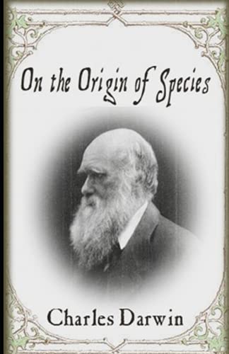 On the Origin of Species Illustrated by Charles Darwin | Goodreads