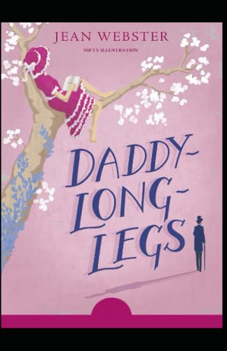 Daddy Long-Legs : (Nifty Illustration) by Jean Webster | Goodreads