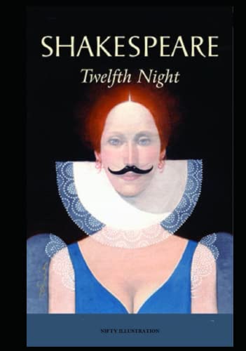 Twelfth Night : (Nifty Illustration) by William Shakespeare | Goodreads