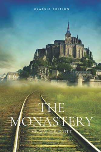 The Monastery: Unique annotations by Walter Scott | Goodreads