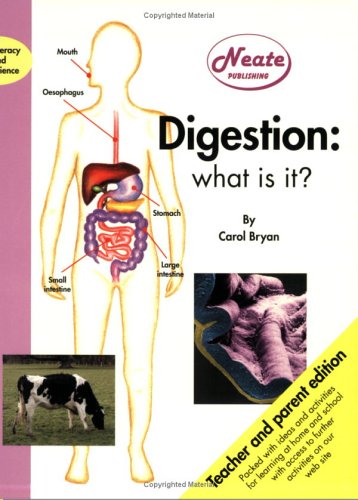 Digestion: What Is It? (Literacy and Science) by Carol Bryan | Goodreads