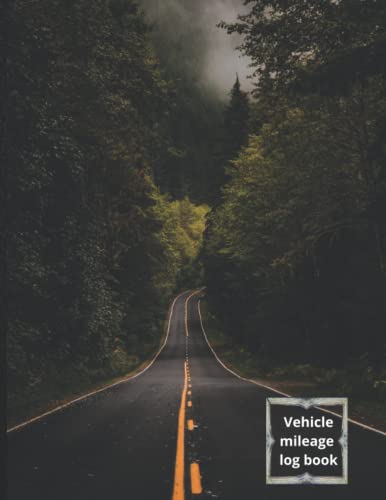 Vehicle mileage log book: Keep track of your car or vehicle mileage by ...