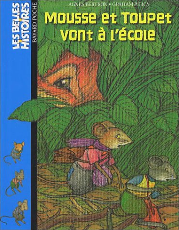 Mousse et toupet vont a l'école relook by Agnès Bertron-Martin | Goodreads